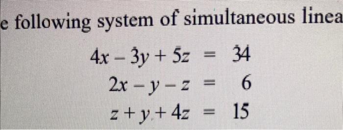 Solved solve the following set of simultaneous liner | Chegg.com