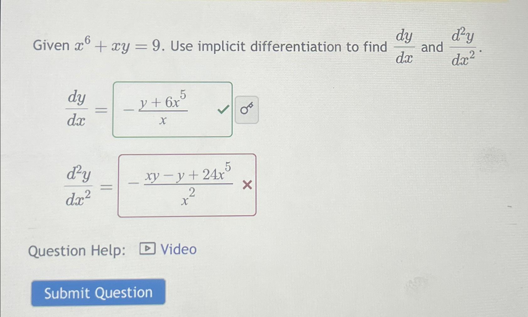 Solved Given x6+xy=9. ﻿Use implicit differentiation to find | Chegg.com