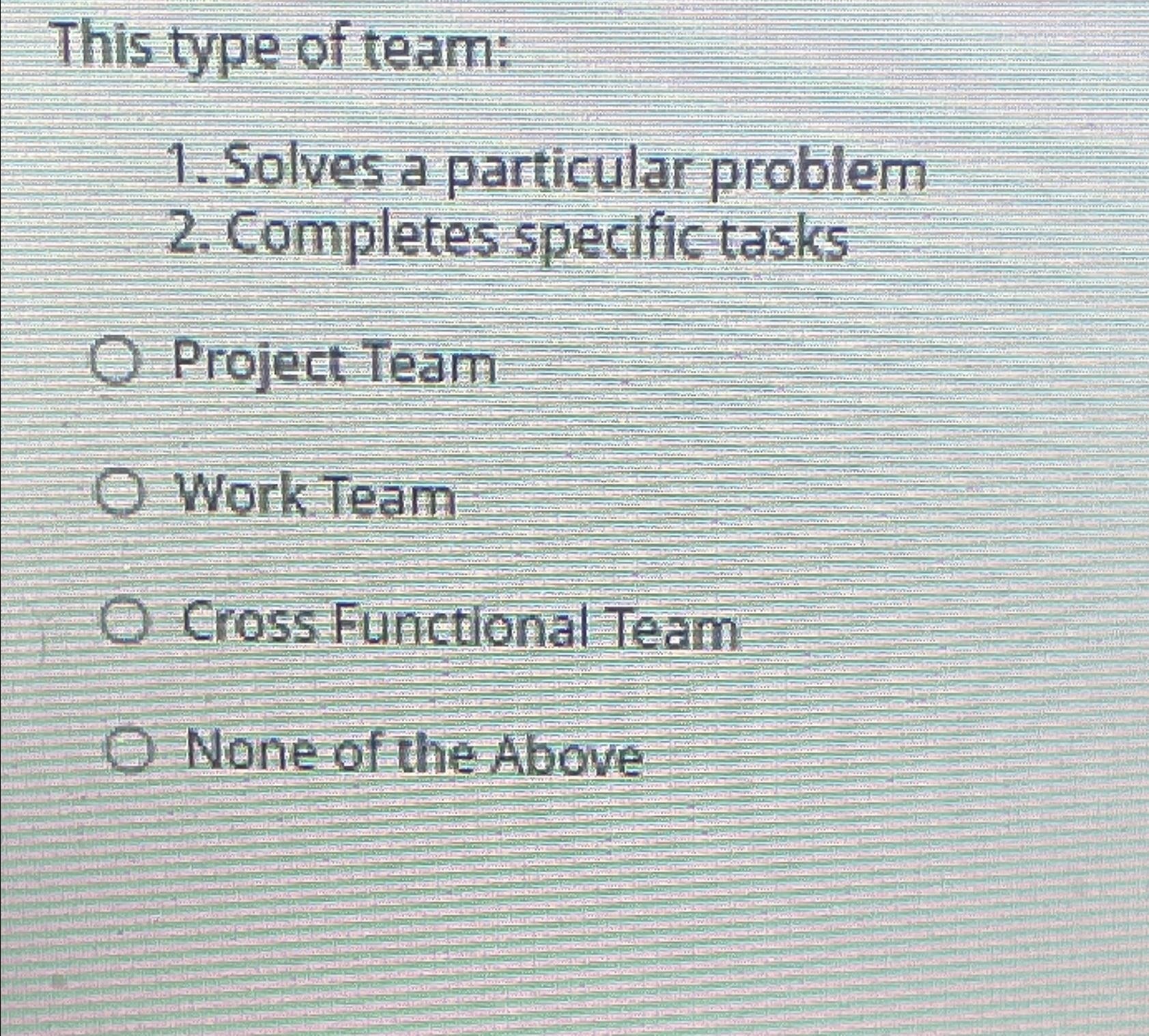 Solved This type of team:Solves a particular | Chegg.com