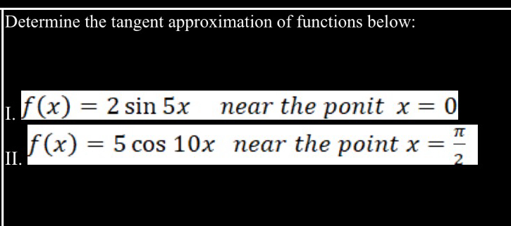 Solved Determine the tangent approximation of functions | Chegg.com