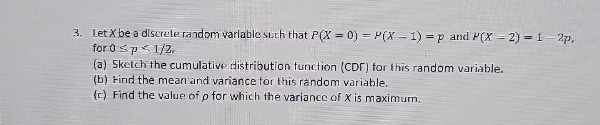 Solved 3 Let X Be A Discrete Random Variable Such That 4923