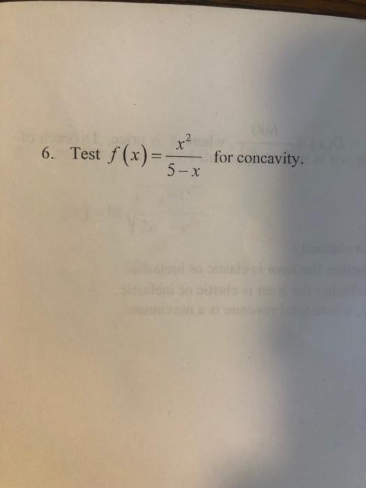Solved 6. Test f(x)=5−xx2 for concavity. | Chegg.com