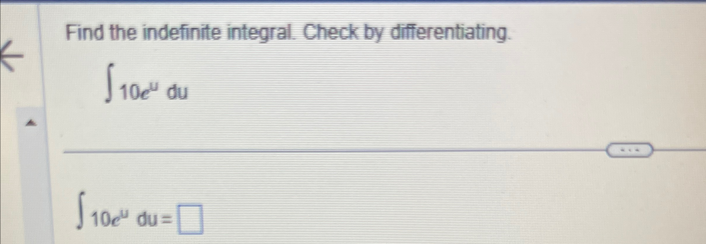 Solved Find the indefinite integral. Check by | Chegg.com