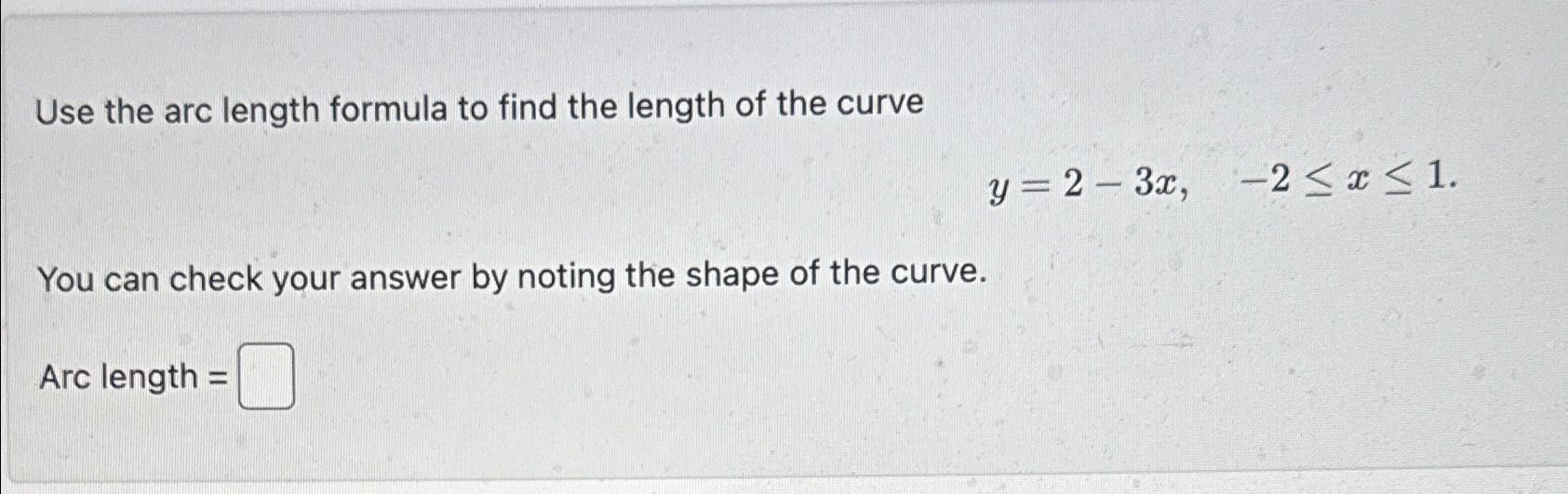 Solved Use the arc length formula to find the length of the | Chegg.com