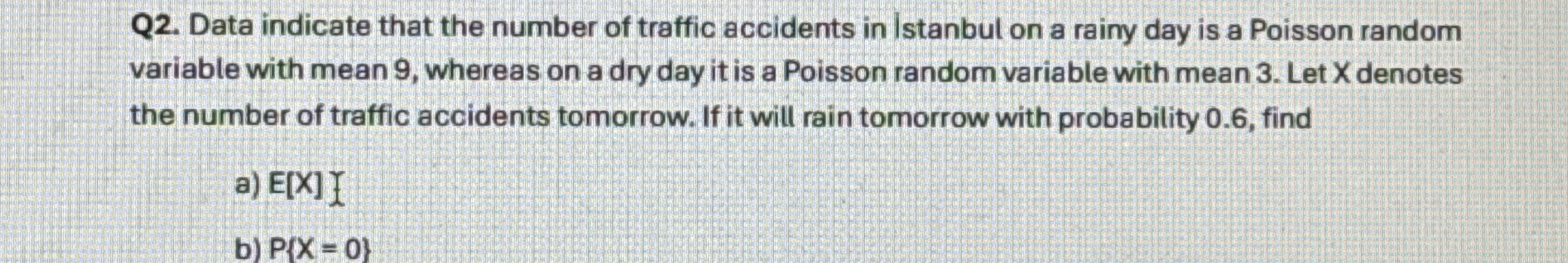 Solved Q2. ﻿Data indicate that the number of traffic | Chegg.com