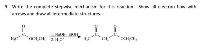 Solved 9. Write the complete stepwise mechanism for this | Chegg.com