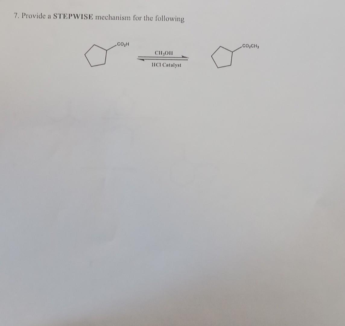 Solved 7. Provide a STEPWISE mechanism for the following | Chegg.com