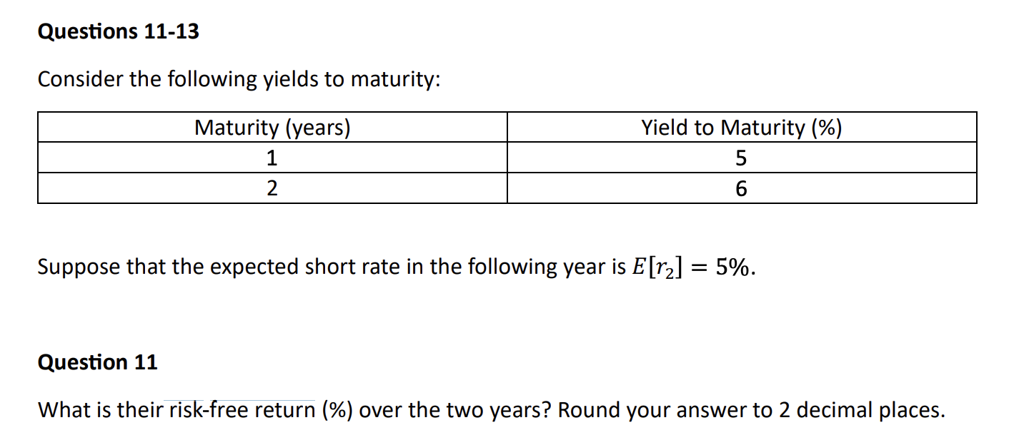 Questions 11-13Consider the following yields to | Chegg.com