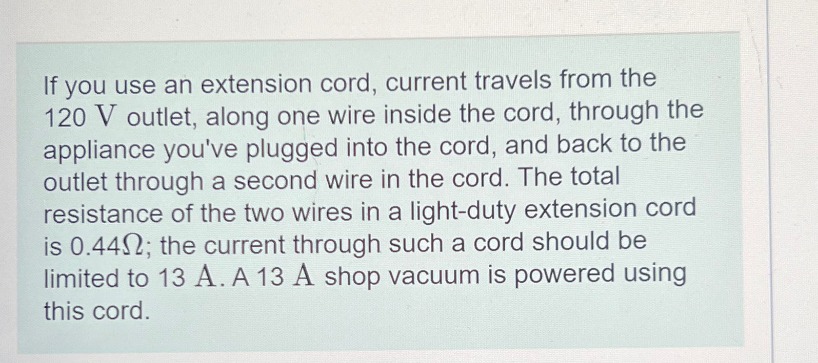 Solved If you use an extension cord, current travels from | Chegg.com