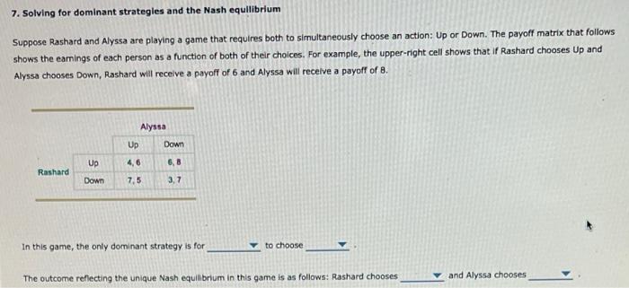 Solved 7. Solving for dominant strategies and the Nash | Chegg.com