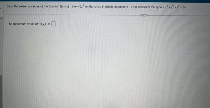 Solved Find the extreme values of the function | Chegg.com