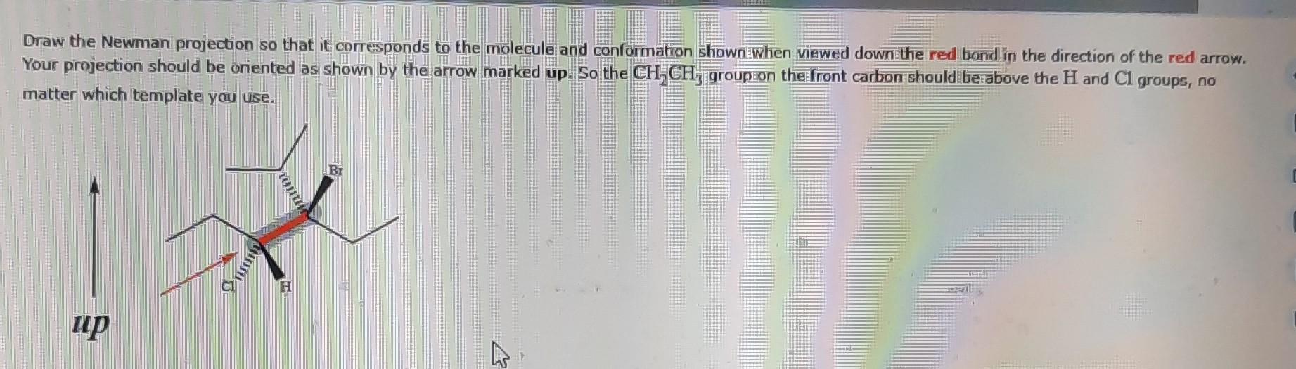 Solved Draw The Newman Projection So That It Corresponds To
