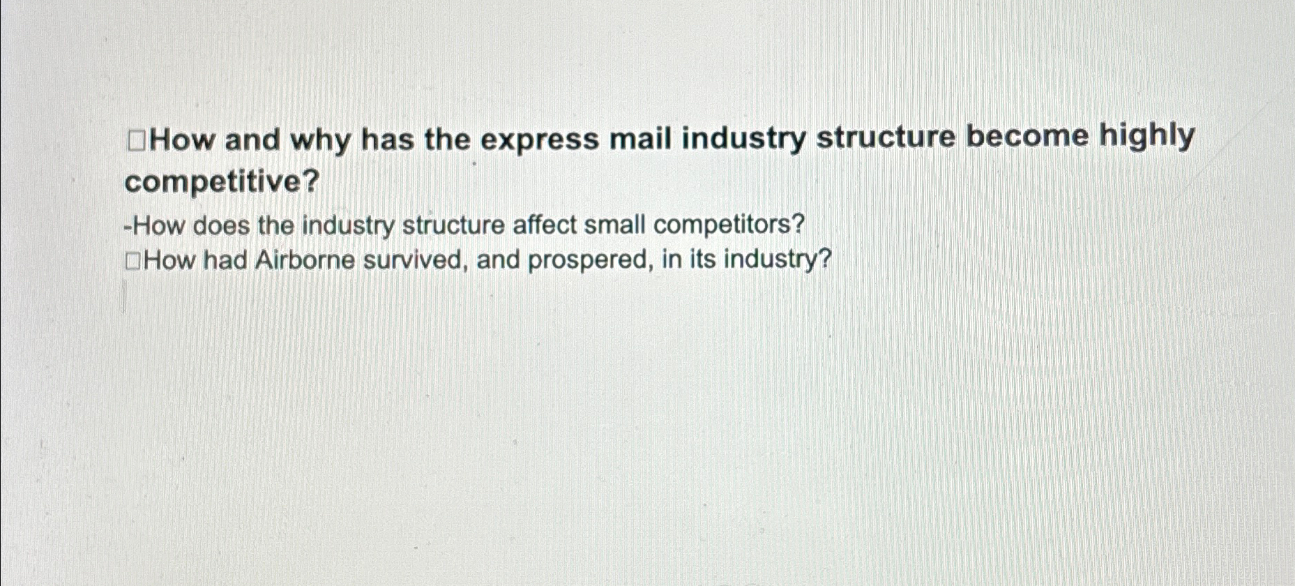 Solved How and why has the express mail industry structure | Chegg.com