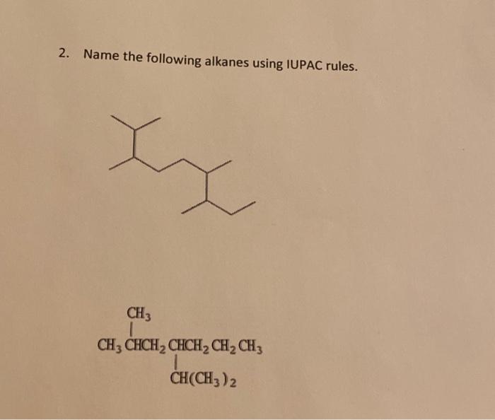 Solved 2. Name the following alkanes using IUPAC rules. CH 3 | Chegg.com
