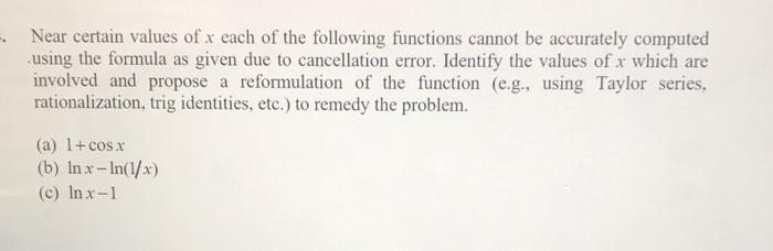 Solved Near certain values of x each of the following | Chegg.com