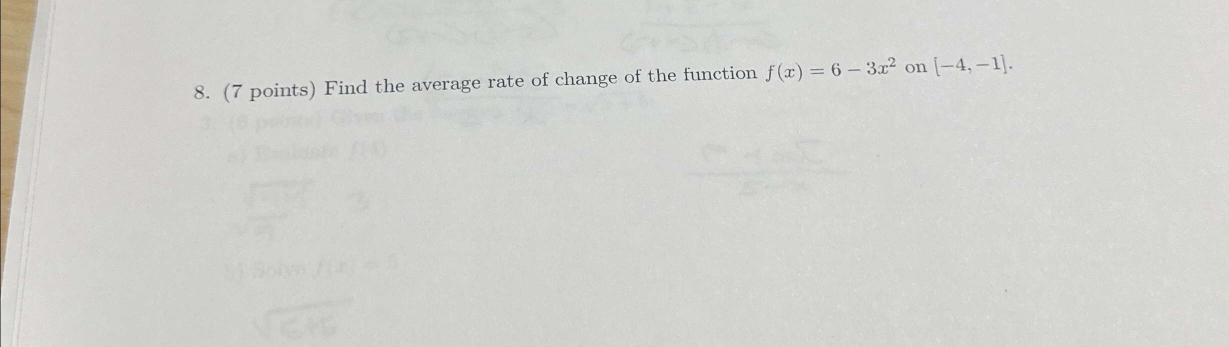 Solved (7 ﻿points) ﻿Find the average rate of change of the | Chegg.com
