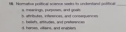 Solved Normative political science seeks to understand | Chegg.com