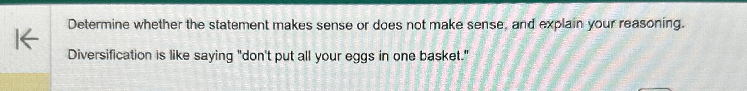 Solved Determine whether the statement makes sense or does | Chegg.com