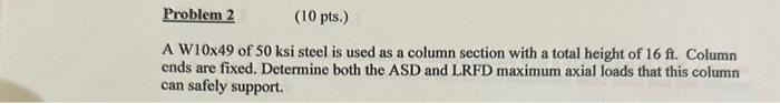 Solved A W10x49 of 50ksi steel is used as a column section | Chegg.com