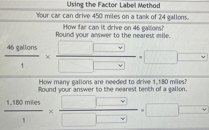 Solved Using the Factor Label Method Your car can drive 450 | Chegg.com