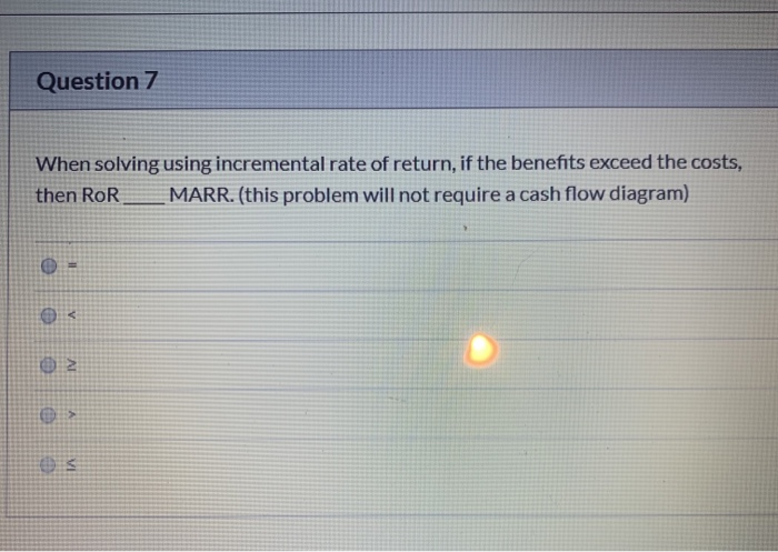 Solved Question 7 When solving using incremental rate of | Chegg.com
