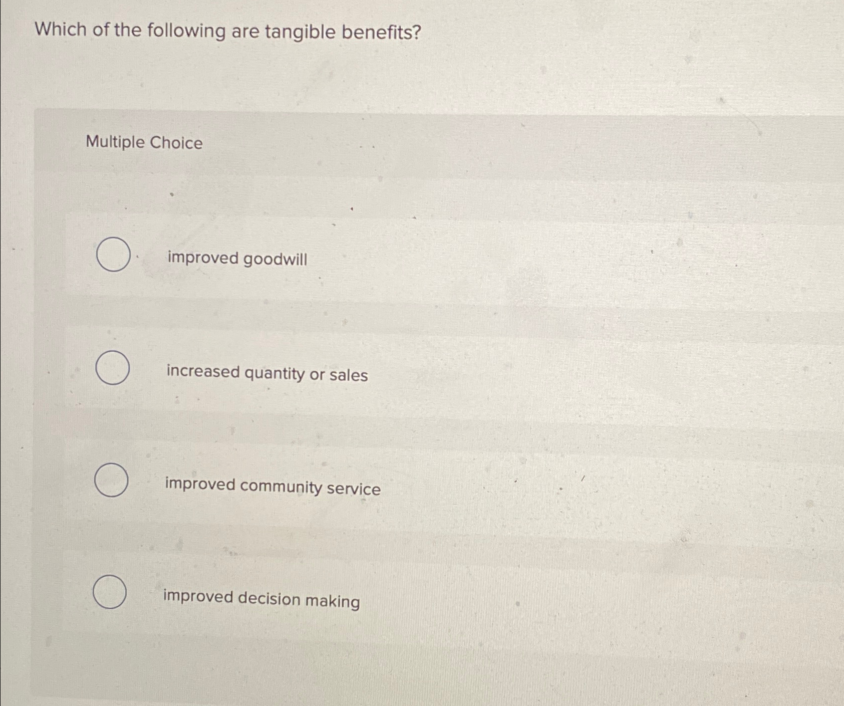 Solved Which of the following are tangible benefits?Multiple | Chegg.com