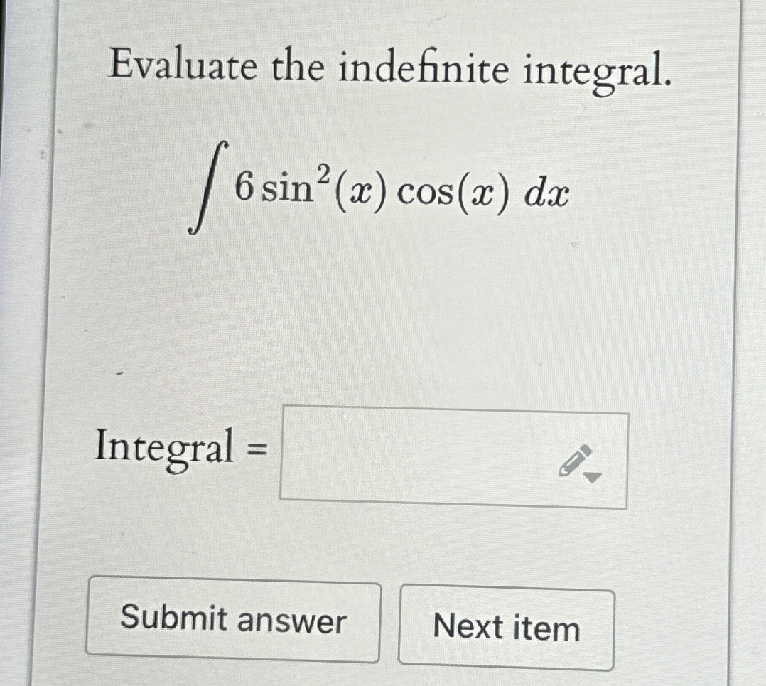 Solved Evaluate the indefinite | Chegg.com