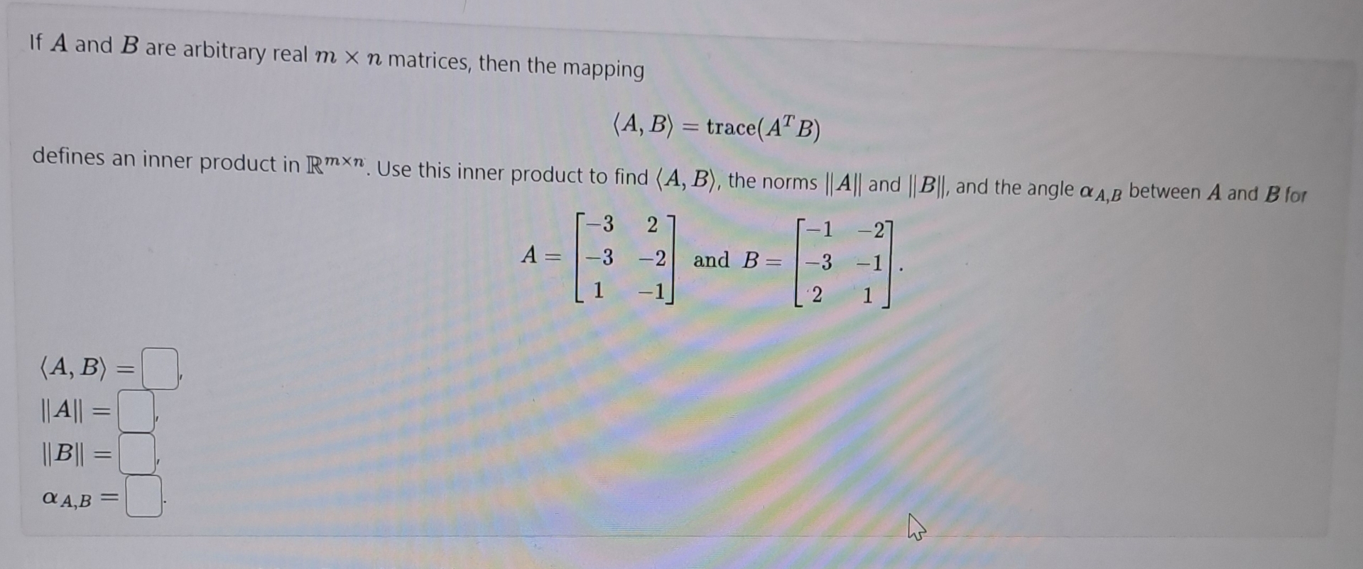 Solved If A and B ﻿are arbitrary real m×n ﻿matrices, then | Chegg.com