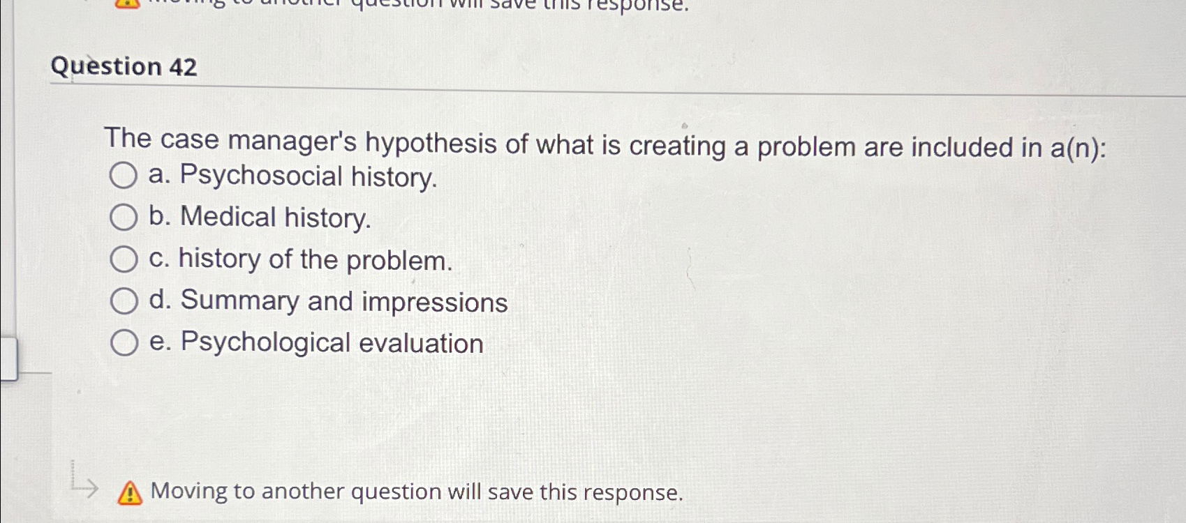 Solved Question 42The case manager's hypothesis of what is | Chegg.com