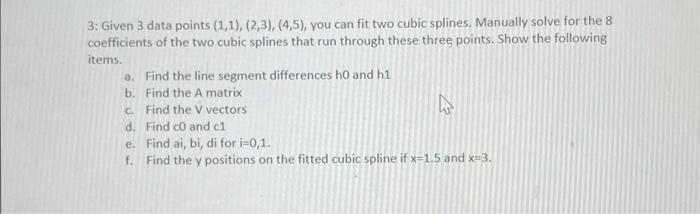 Solved 3: Given 3 data points (1,1),(2,3),(4,5), you can fit | Chegg.com