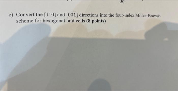 Solved c) Convert the [110] and [001] directions into the | Chegg.com