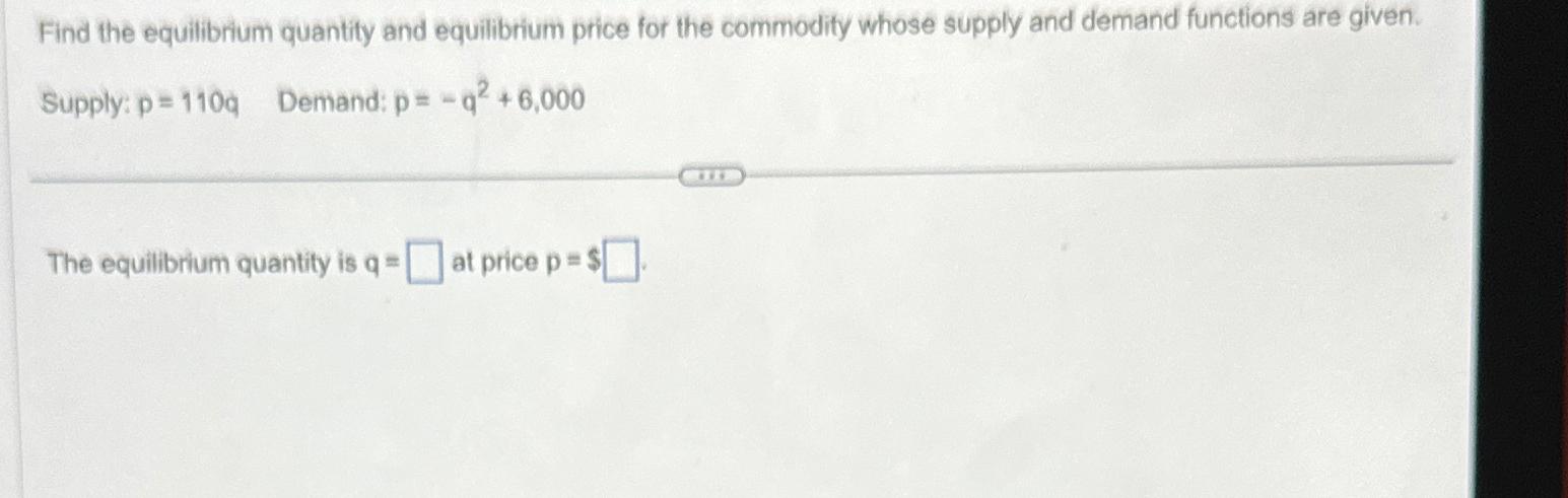 Solved Find the equilibrium quantity and equilibrium price | Chegg.com