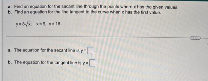 Solved a. Find an equation for the secant line through the | Chegg.com