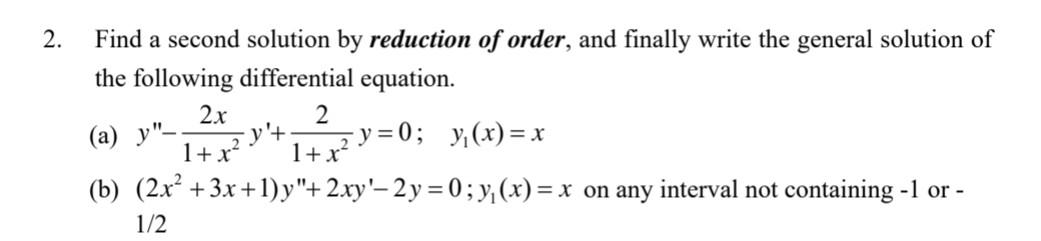 Solved Find a second solution by reduction of order, and | Chegg.com