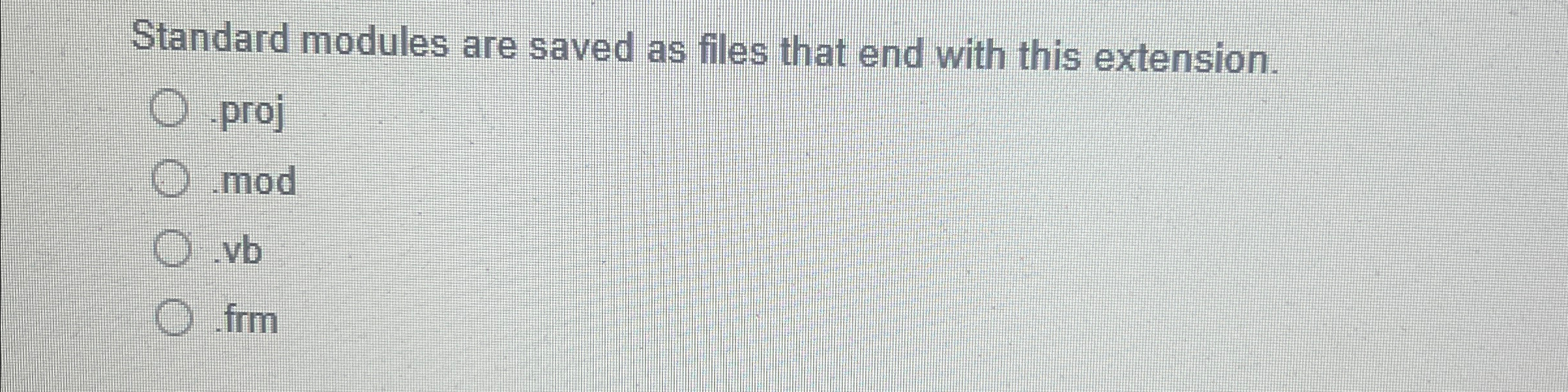 Solved Standard modules are saved as files that end with | Chegg.com