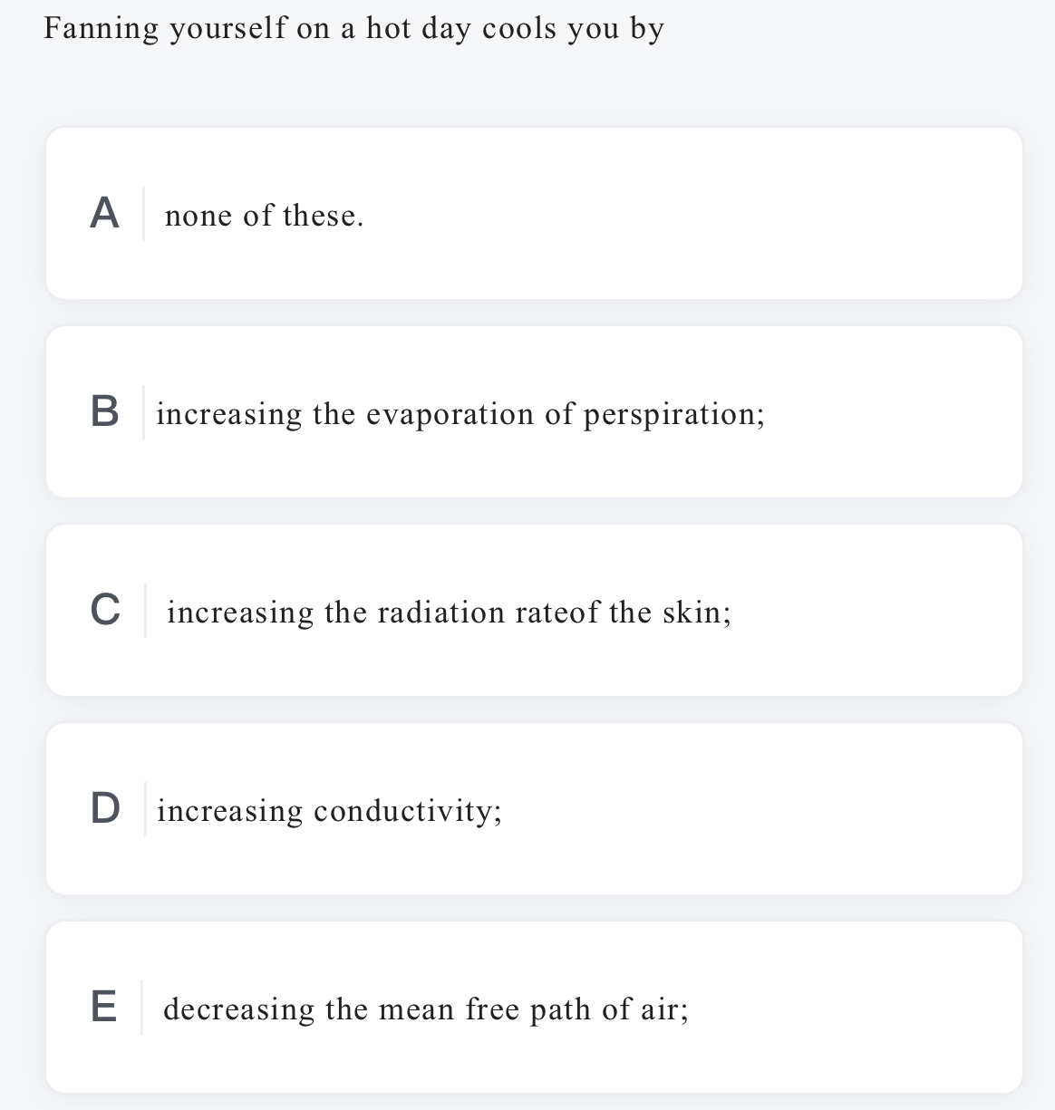 Solved Fanning yourself on a hot day cools you byB | Chegg.com