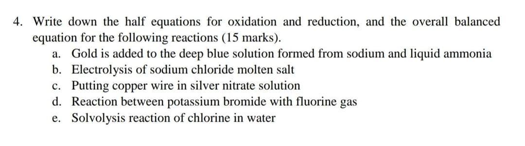 Solved 4. Write down the half equations for oxidation and | Chegg.com