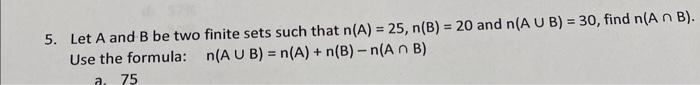 Solved 5. Let A and B be two finite sets such that | Chegg.com