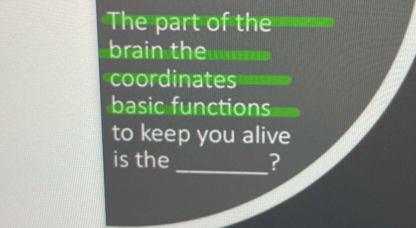 Solved The part of the brain the coordinates basic functions | Chegg.com