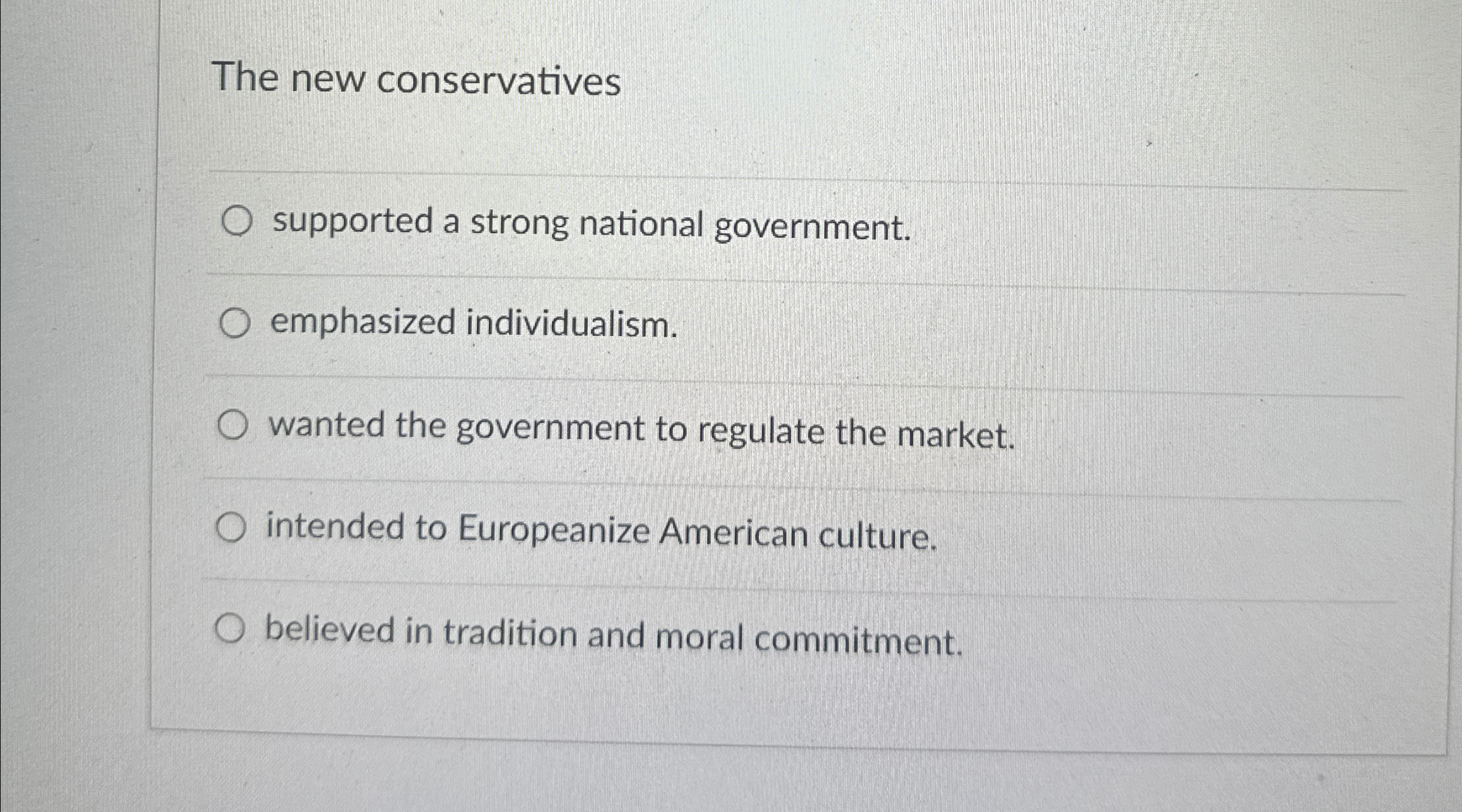 The new conservativessupported a strong national | Chegg.com
