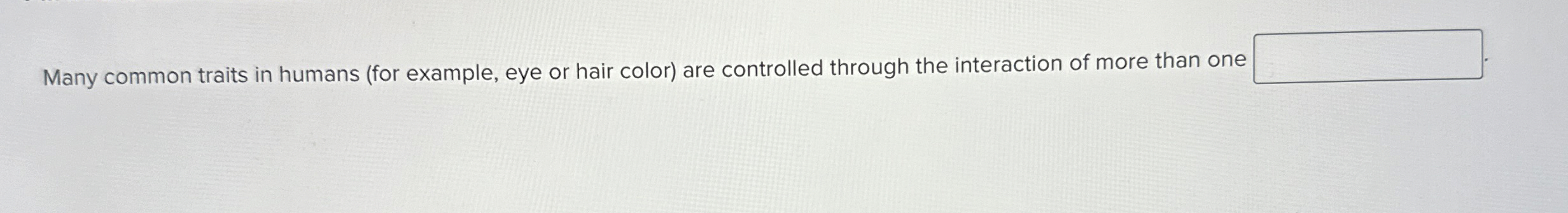 Solved Many common traits in humans (for example, eye or | Chegg.com