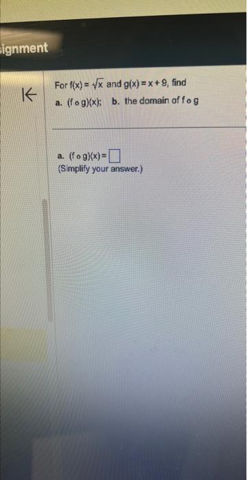 Solved For f(x)=x and g(x)=x+9, find a. (f∘g)(x); b. the | Chegg.com
