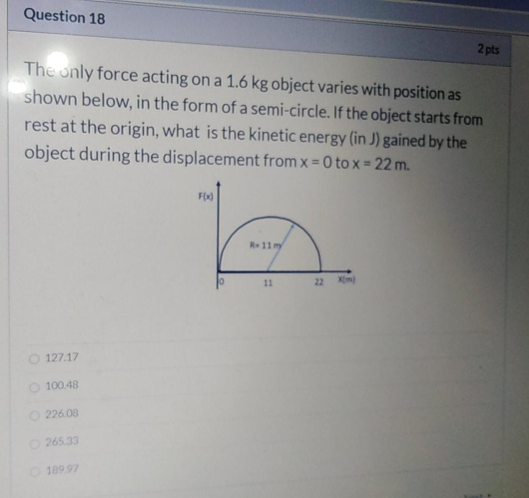 Solved Question 18 2 Pts The Only Force Acting On A 1 6 Kg
