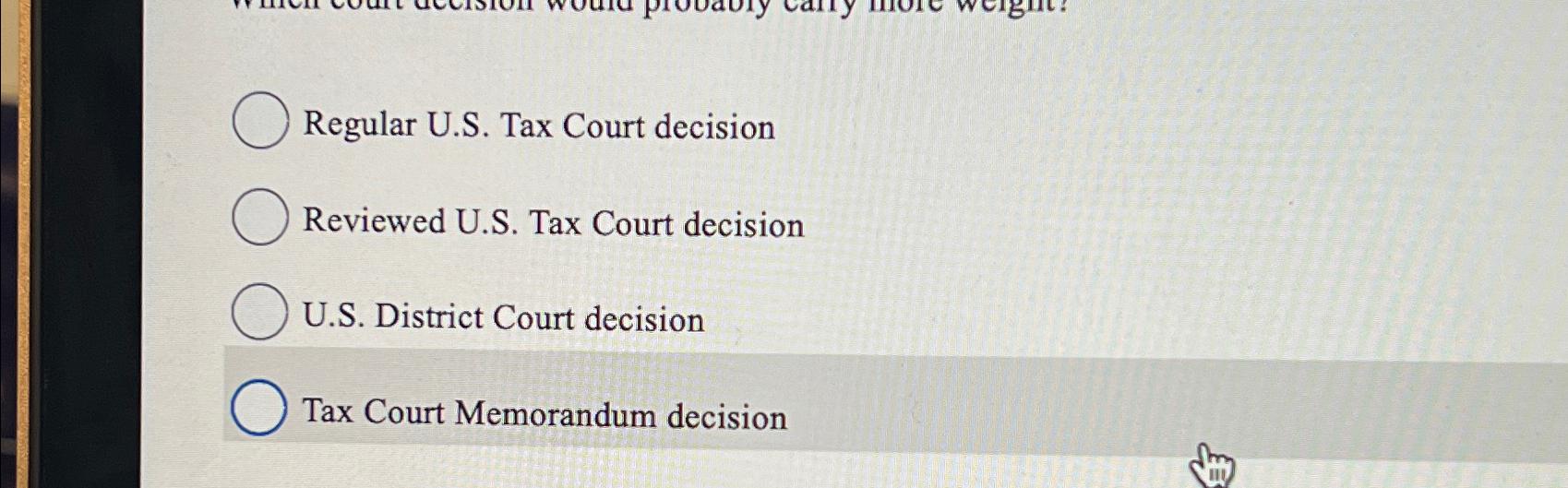 Solved Regular U.S. ﻿Tax Court decisionReviewed U.S. ﻿Tax | Chegg.com