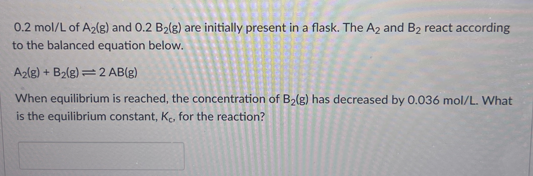 Solved 0.2molL ﻿of A2(g) ﻿and 0.2B2(g) ﻿are initially | Chegg.com