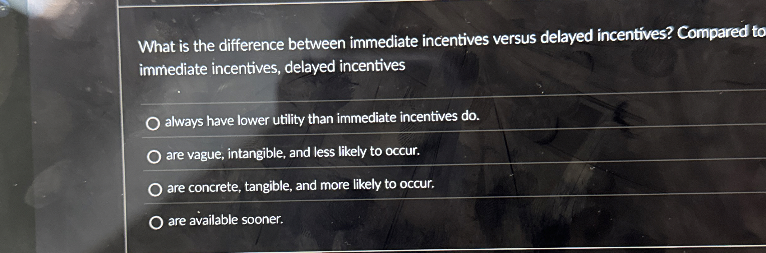 Solved What is the difference between immediate incentives | Chegg.com