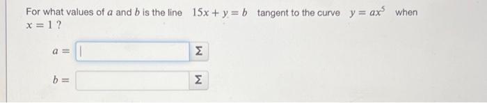 Solved For what values of a and b is the line 15x + y = b | Chegg.com