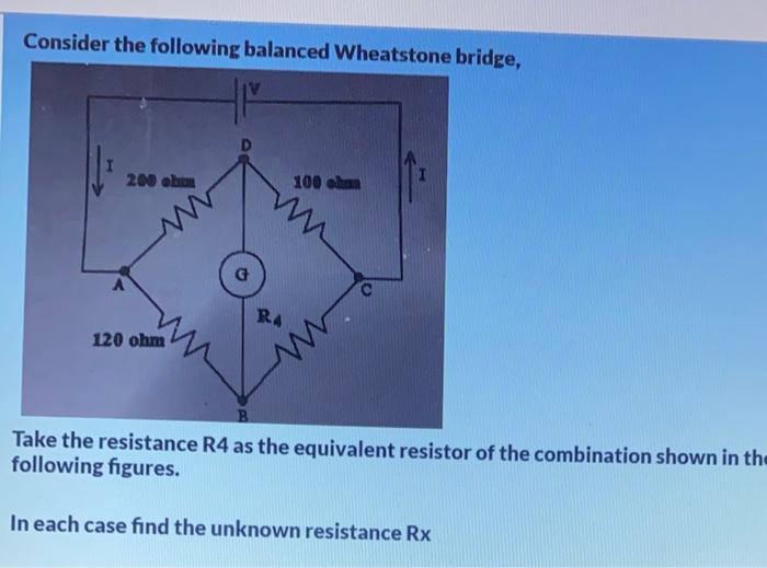 Solved Consider the following balanced Wheatstone bridge, | Chegg.com