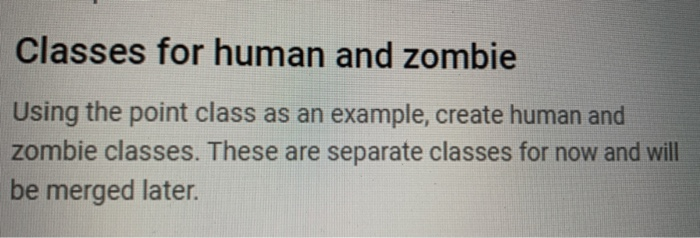 Solved Classes for human and zombie Using the point class as | Chegg.com