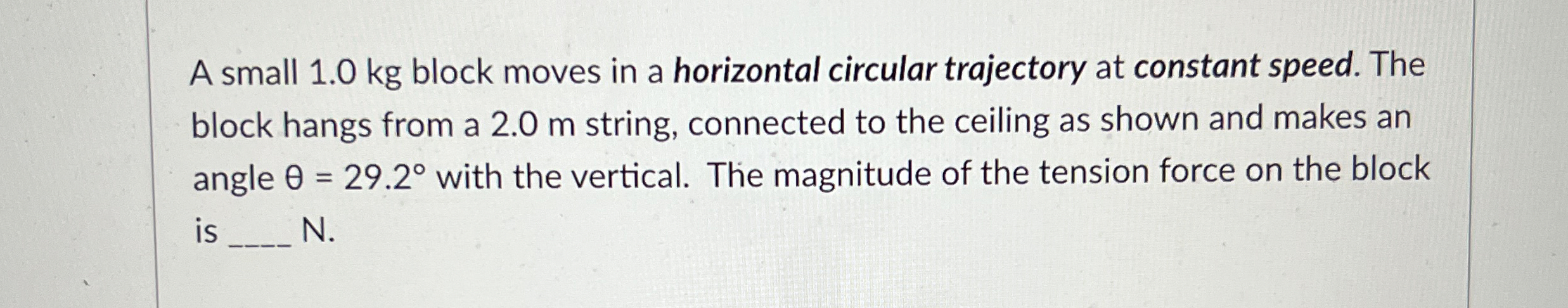 Solved A small 1.0kg ﻿block moves in a horizontal circular | Chegg.com